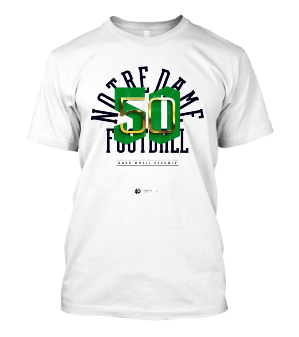 Notre Dame Football 50 Days Until Kickoff Countdown T-Shirt