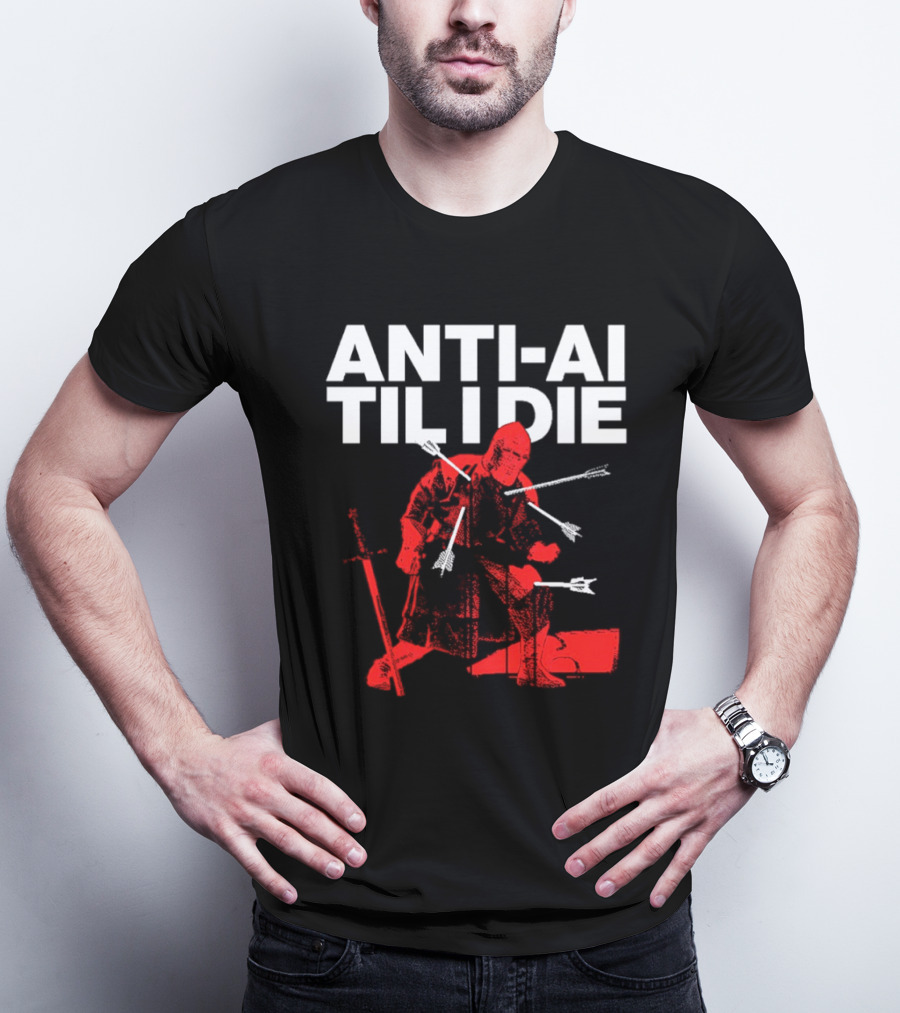 ANTI AI TIL I DIE Knight Pro Human Technology Protest T-Shirt
