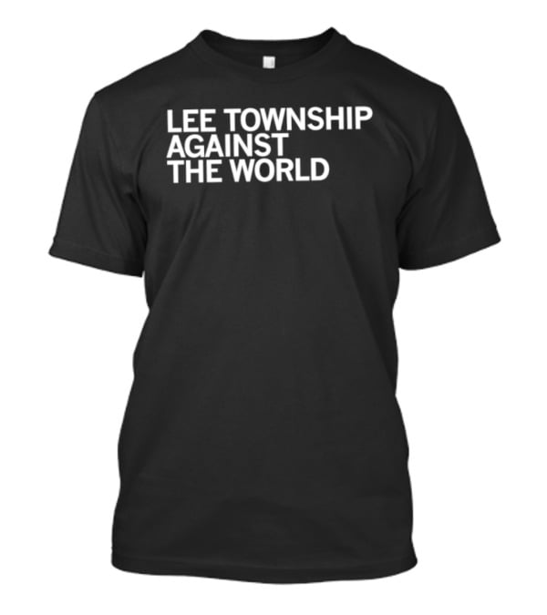 Lee Township Against The World Stand United T-Shirt