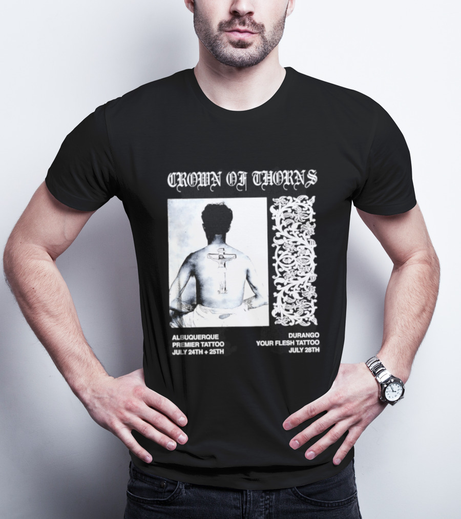 Crown Of Thorns Tattoo Event Albuquerque Premier Durango Your Flesh July Dates T-Shirt