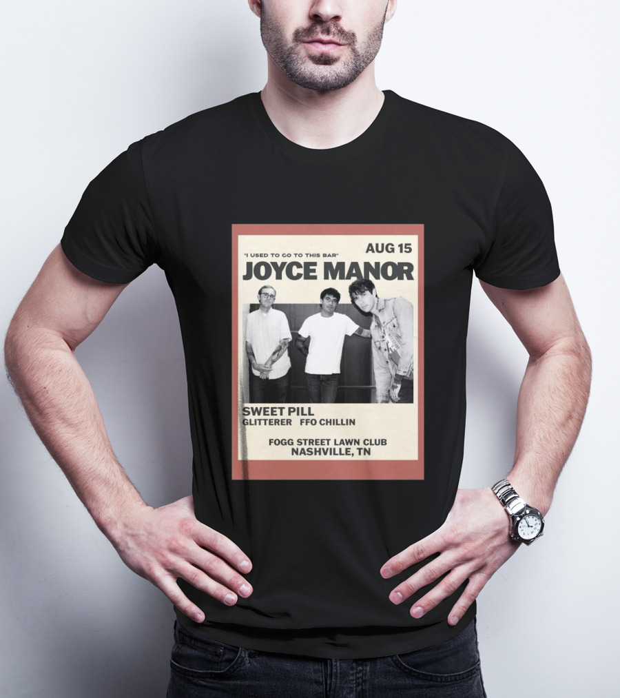 Joyce Manor Aug 15 Nashville TN Sweet Pill Glitterer FFO Chillin T-Shirt