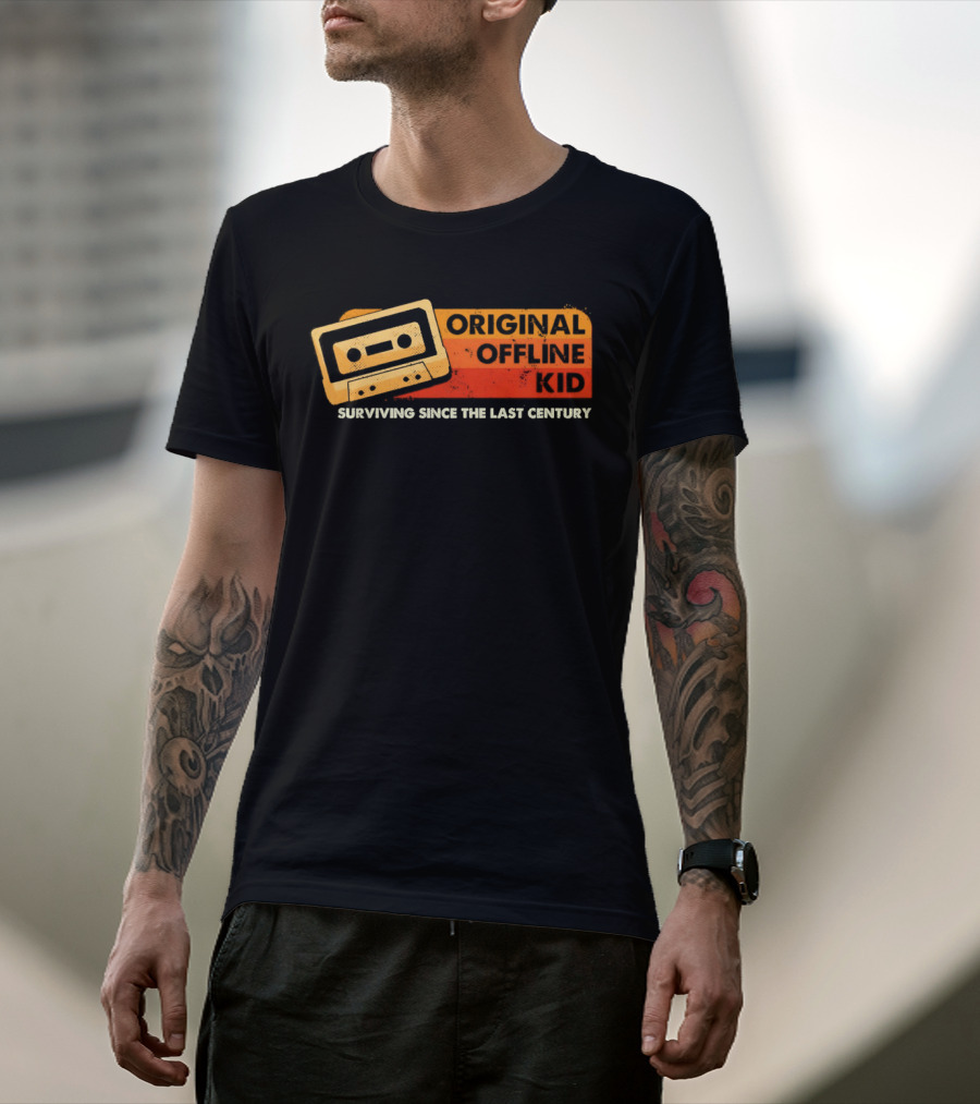 Original Offline Kid Cassette Surviving Since The Last Century T-Shirt