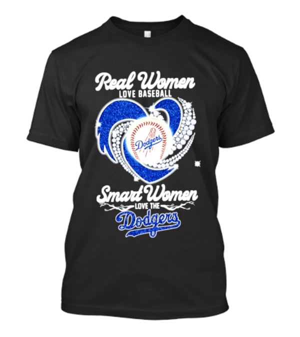 Real Women Love Baseball Smart Women Love The Dodgers Baseball Heart T-Shirt