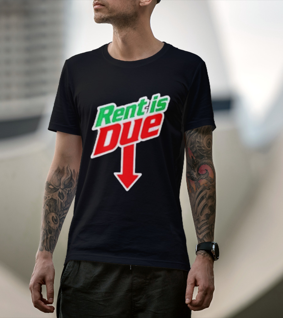 Rent Is Due Mountain Dew T-Shirt