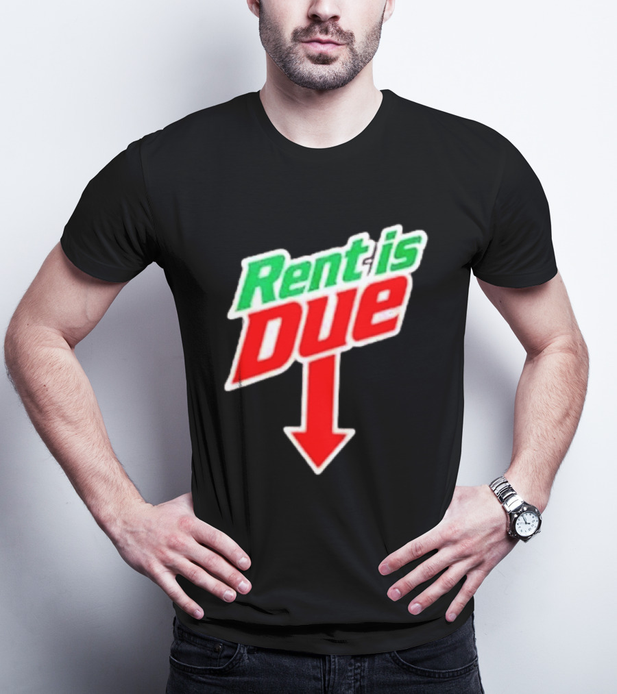 Rent Is Due Mountain Dew T-Shirt
