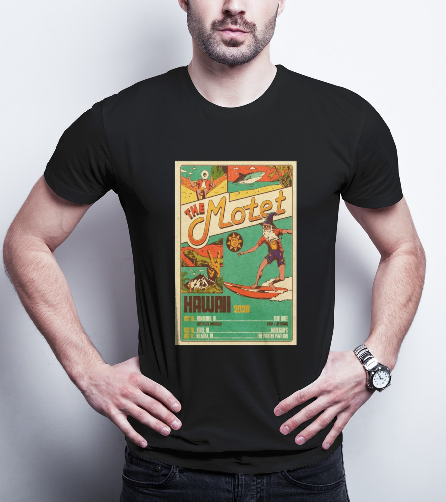 The Motet Hawaii 2026 Surf Wizard Tour Honolulu Kīhei Kilauea T-Shirt