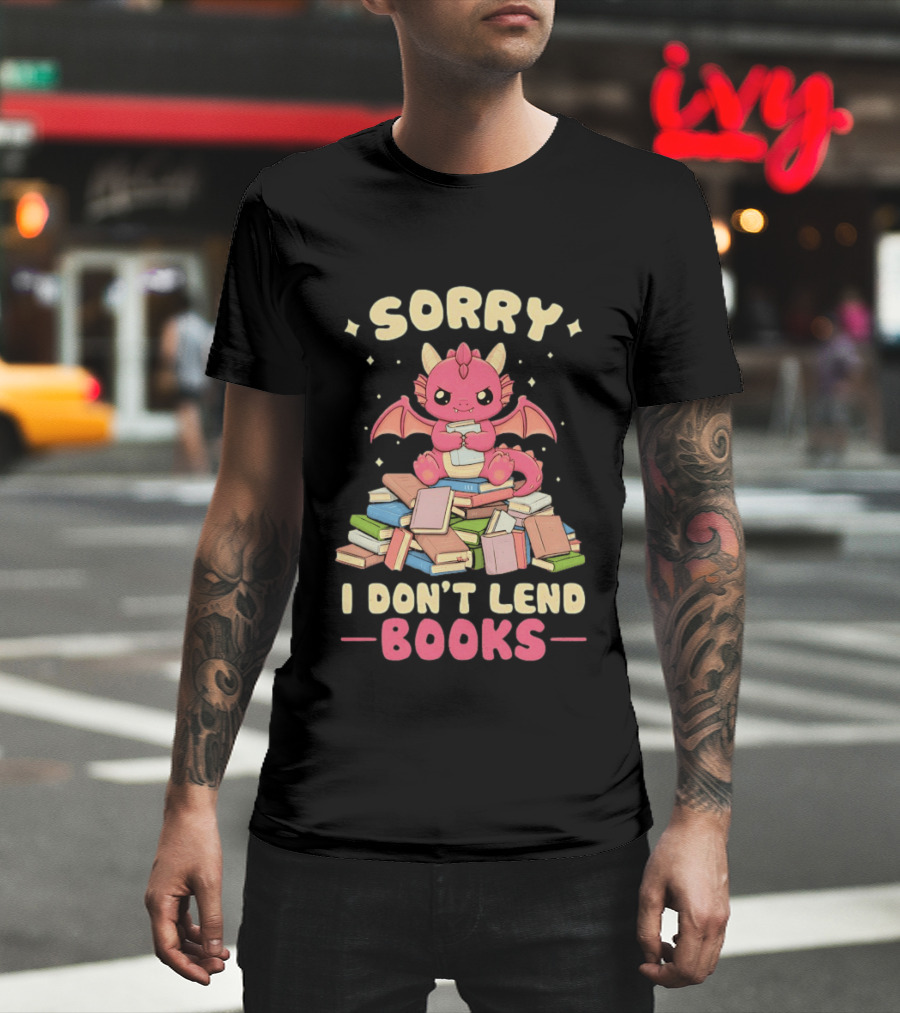 Sorry I Don't Lend Books Pink Dragon Reading Books T-Shirt