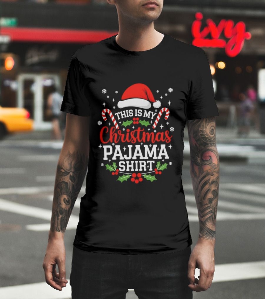 This Is My Christmas Pajama Santa Hat Candy Cane Holly T-Shirt