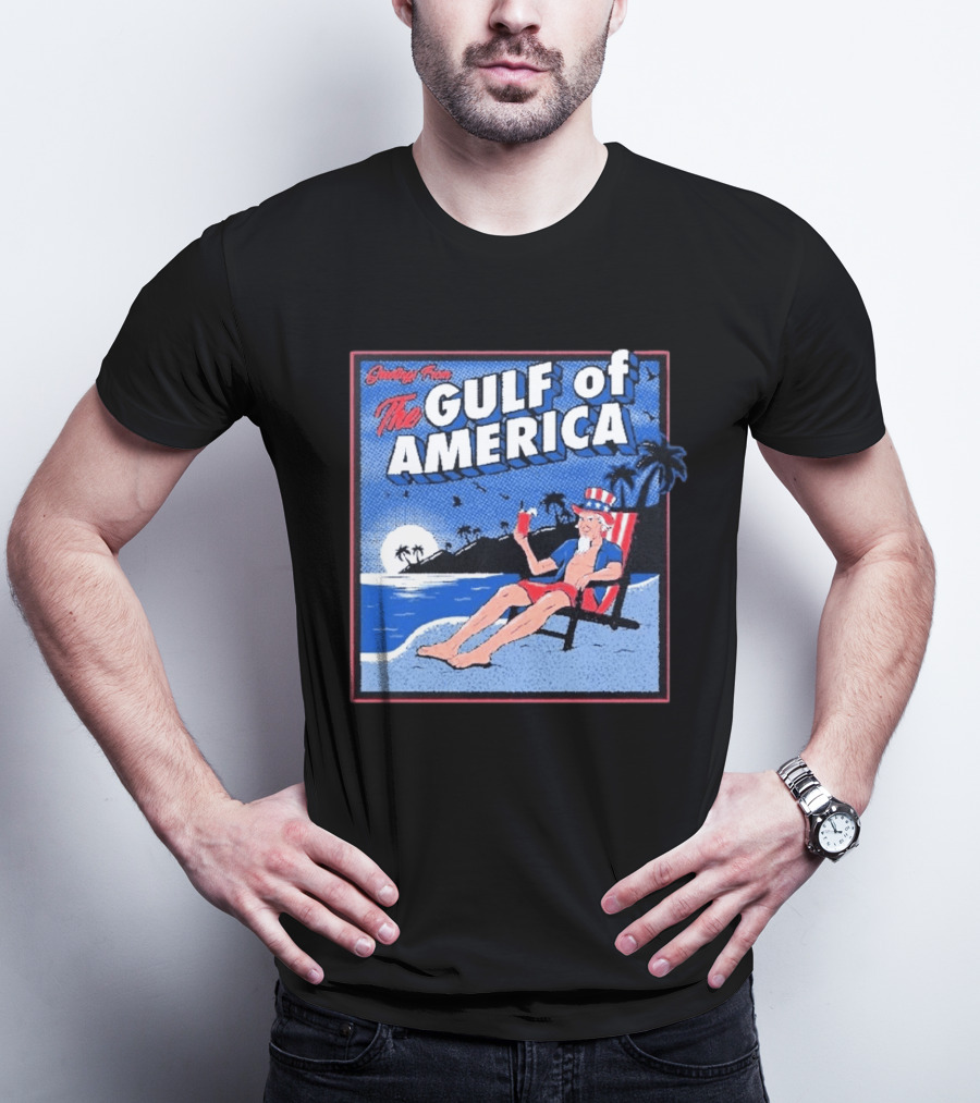 Greetings From The Gulf Of America Uncle Sam Relaxing Beach Scene T-Shirt