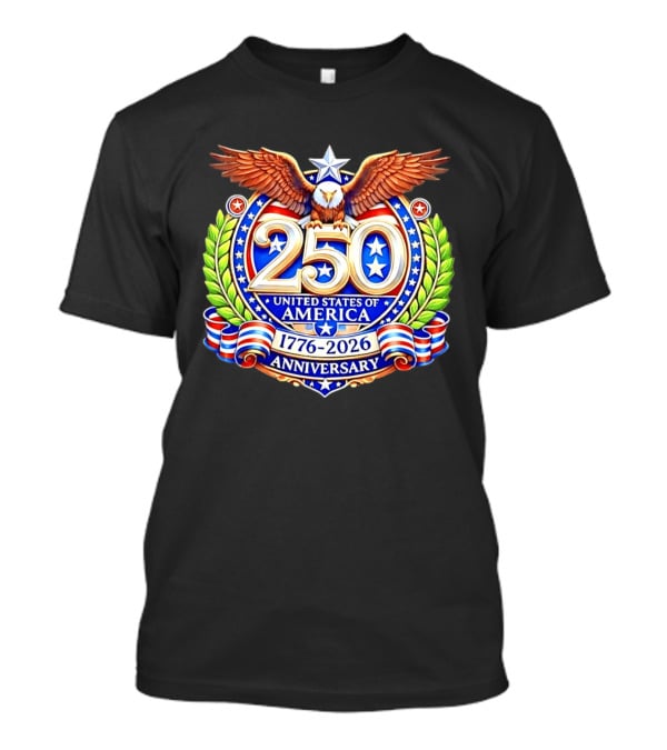 250th Anniversary United States Of America 1776 2026 Eagle T-Shirt