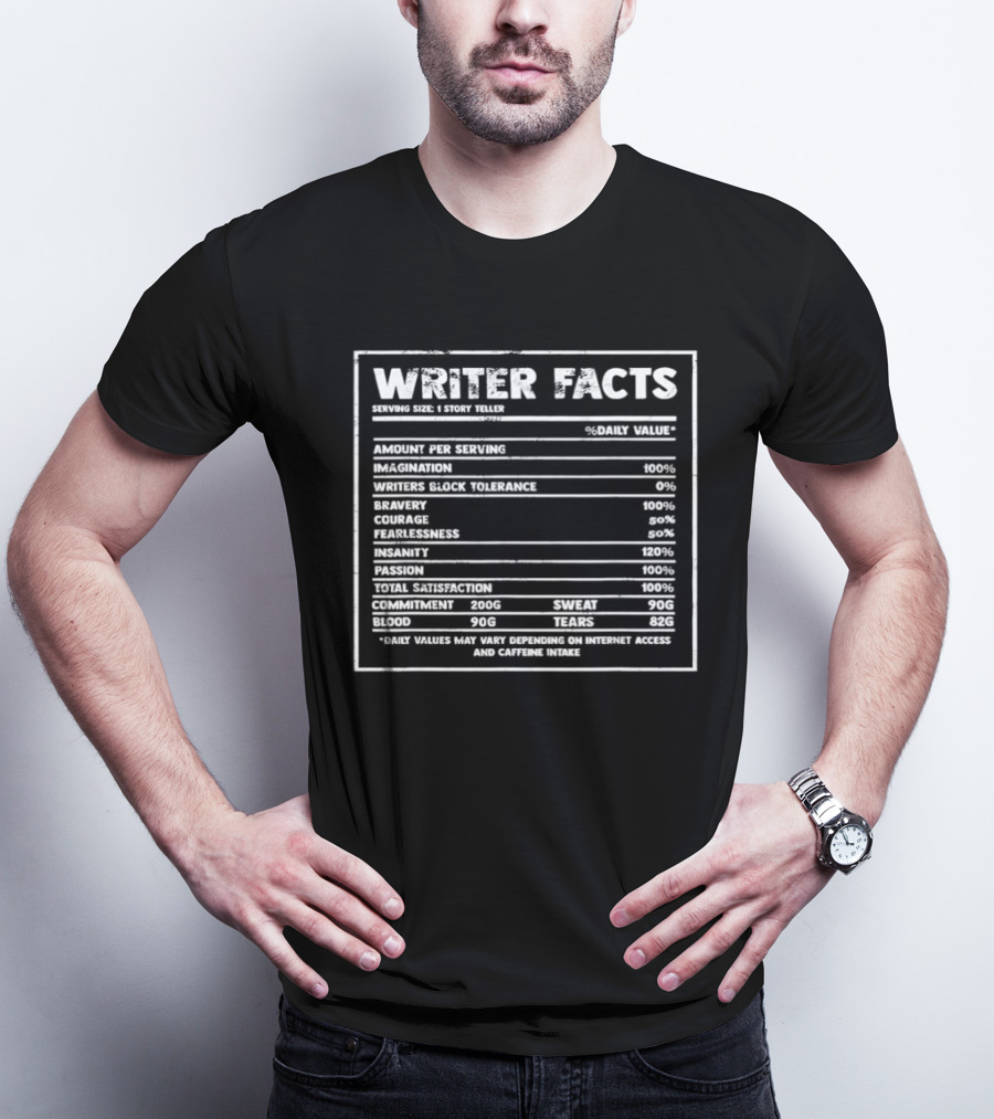 Writer Facts Nutrition Label For Creative Storytellers Authors T-Shirt