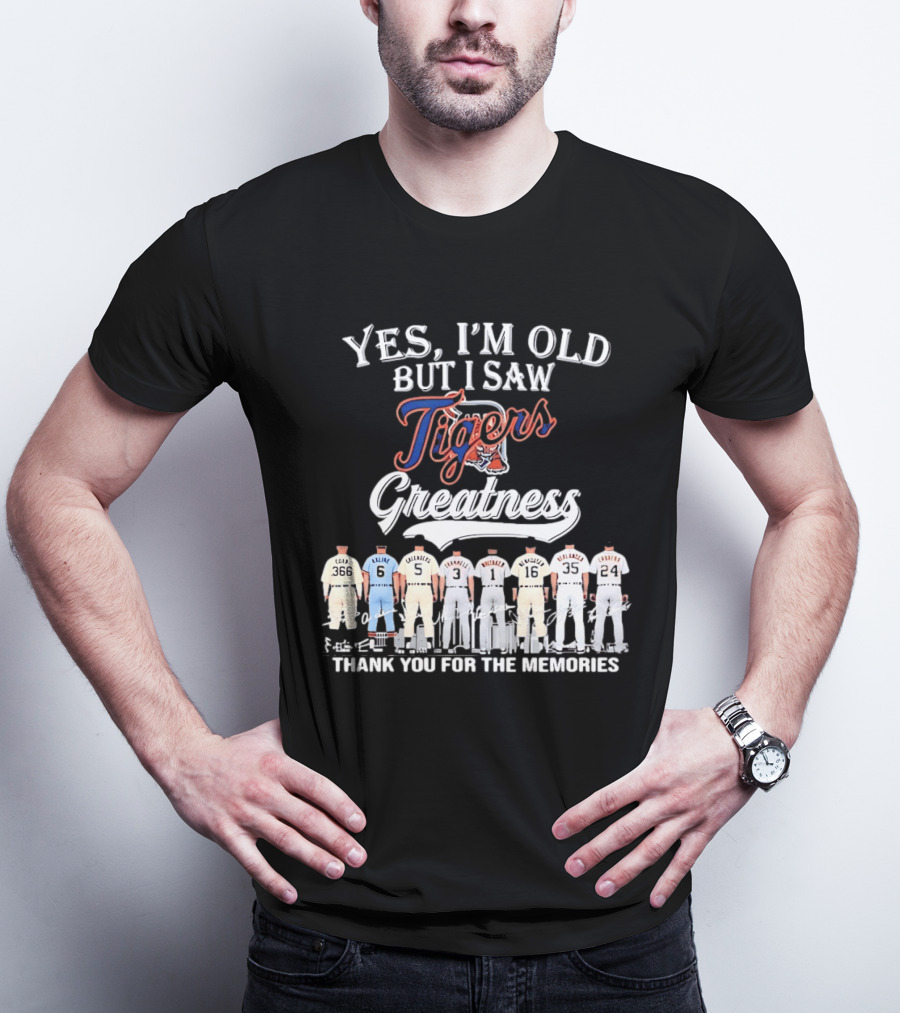 Yes I'm Old But I Saw Tigers Greatness Thank You For The Memories T-Shirt