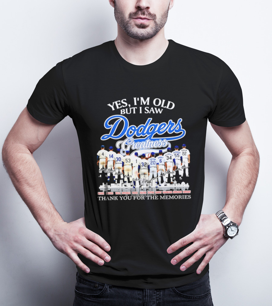 Yes I’m Old But I Saw Dodgers Greatness Skyline Thank You For The Memories Signatures T-Shirt