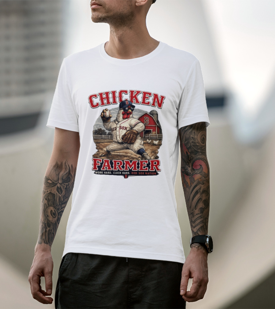 Chicken Farmer Red Sox Nation Work Hard Cluck Hard Barn Baseball T-Shirt