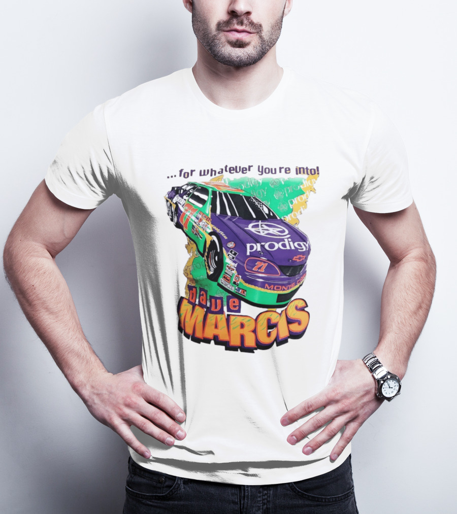 Dave Marcis Prodigy Monte Carlo 71 For Whatever You're Into T-Shirt