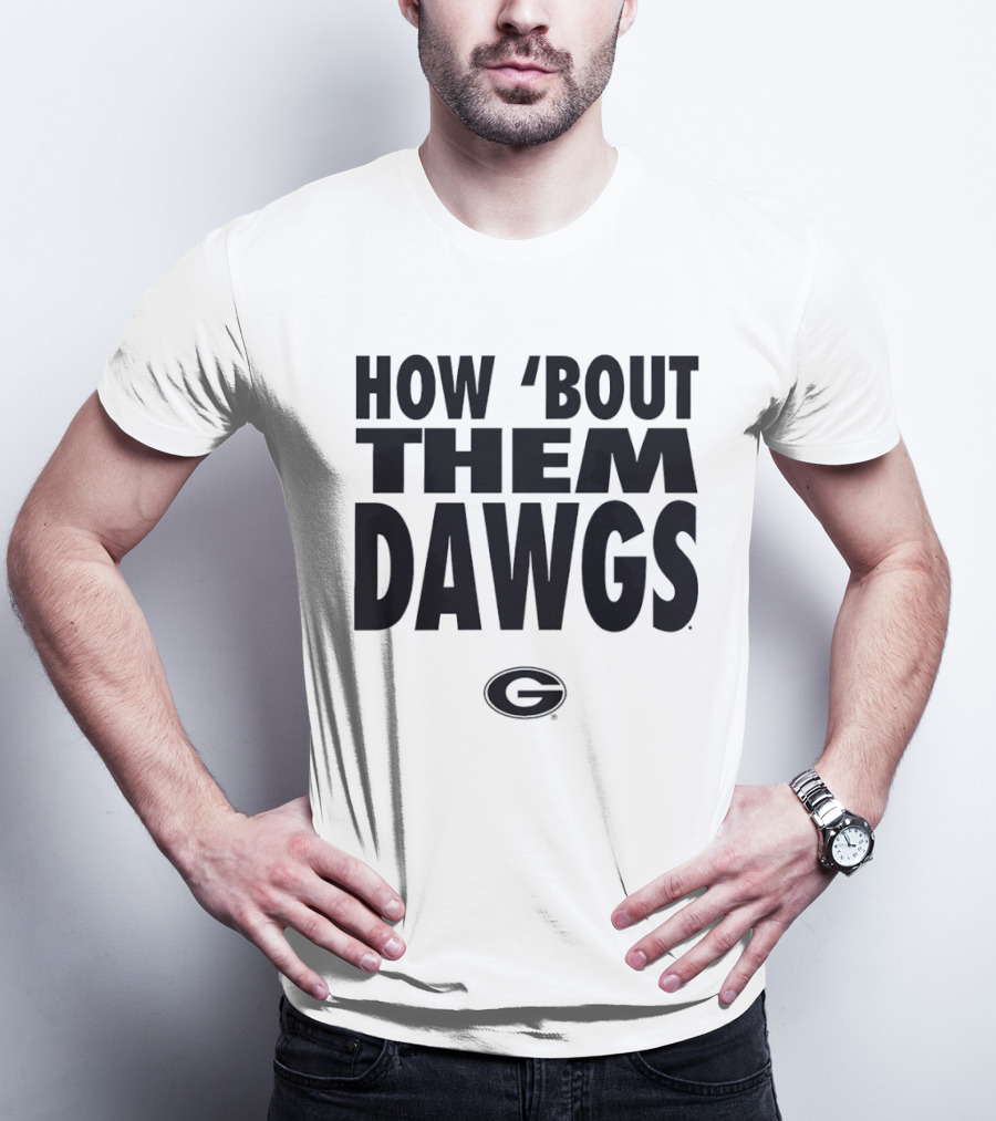 How 'Bout Them Dawgs Georgia Bulldogs UGA G T-Shirt