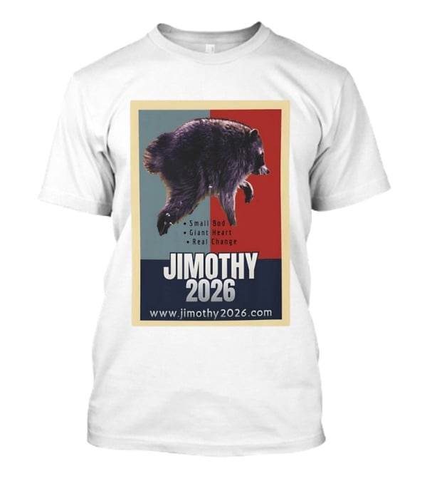Jimothy 2026 Raccoon Small Bod Giant Heart Real Change Hope T-Shirt