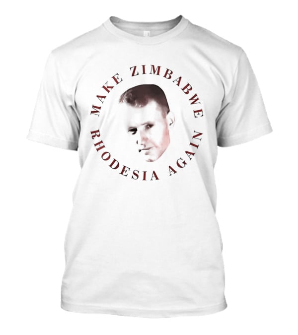 Make Zimbabwe Rhodesia Again Ian Smith Political Face T-Shirt