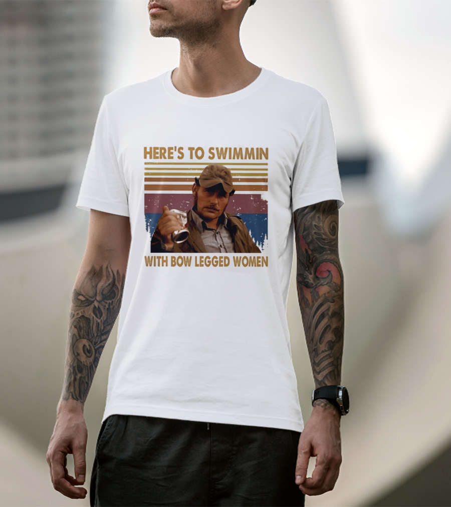 Robert Shaw Here's To Swimmin Jaws Bow Legged Women T-Shirt