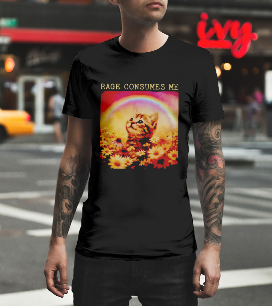 Rage Consumes Me Kitten In Flowers With Rainbow And Daisies T-Shirt