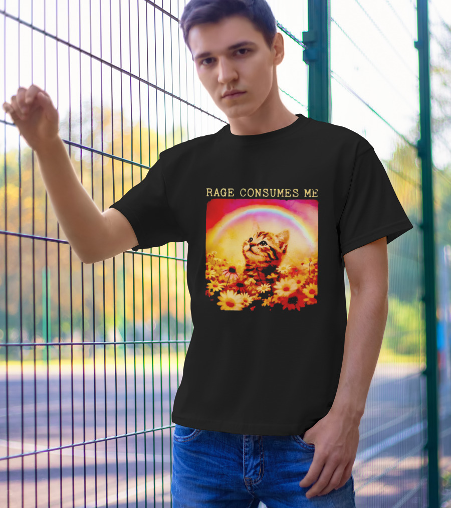 Rage Consumes Me Kitten In Flowers With Rainbow And Daisies T-Shirt