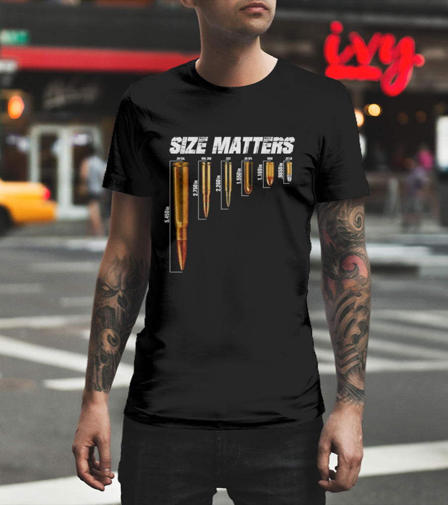Size Matters 50 Caliber 7.62mm 5.56mm 0.40 0.22 Ammo Comparison Chart T-Shirt