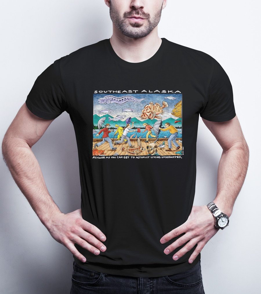 Southeast Alaska As Close As You Can Get To Actually Living Underwater Funny Fish Storm Scene T-Shirt