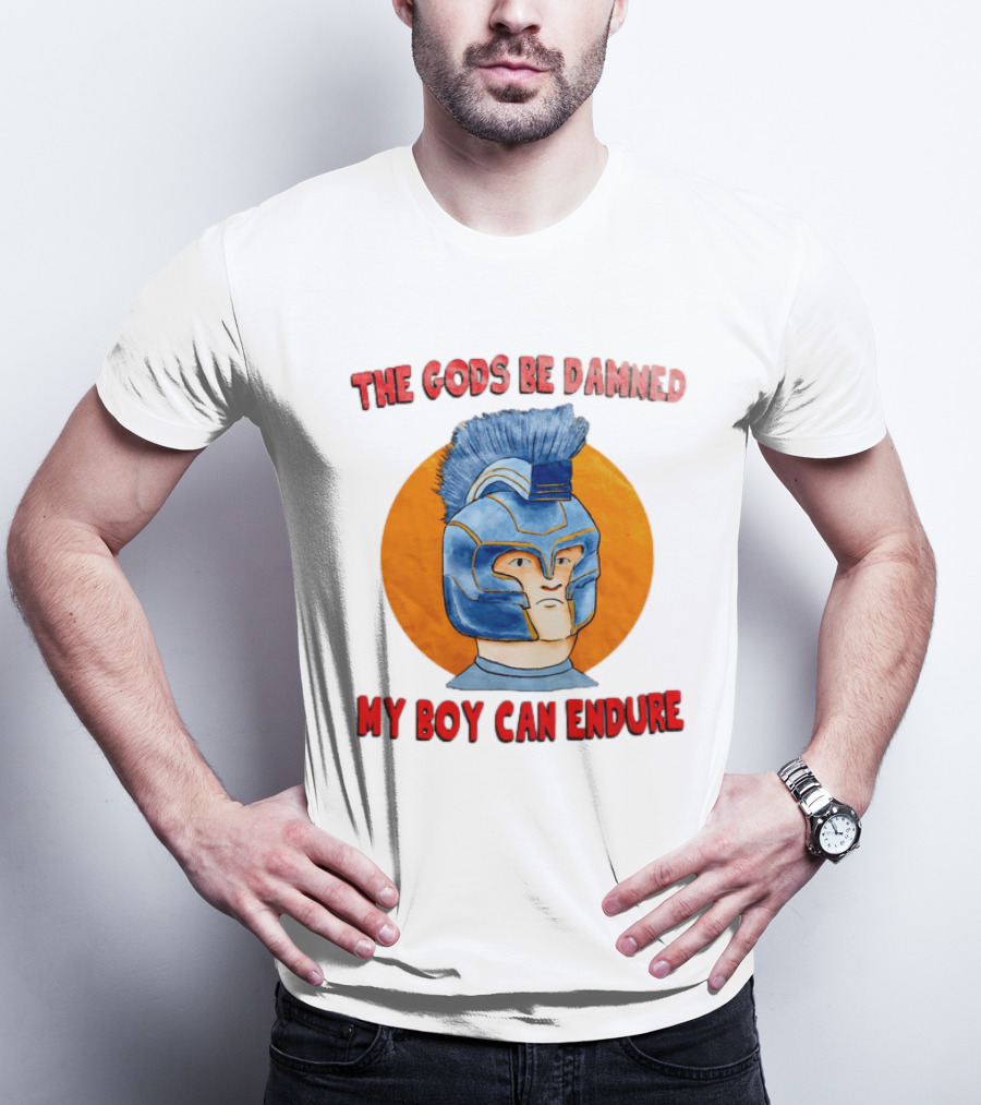 The Gods Be Damned My Boy Can Endure Spartan Helmet T-Shirt