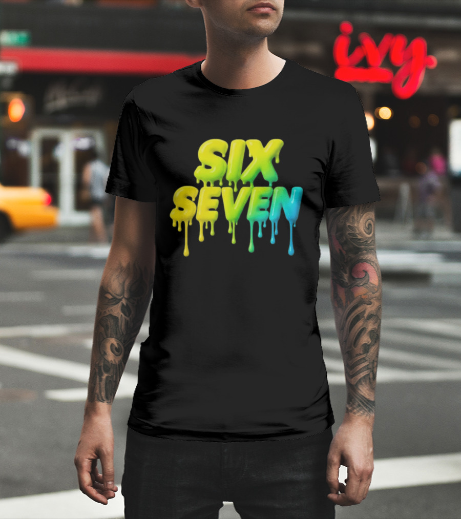 67 Color Drip Six Seven Urban Streetwear T-Shirt