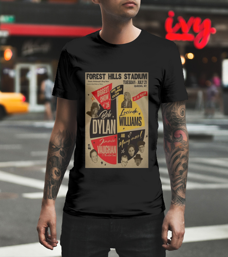 Forest Hills Stadium July 21 Biggest Show Bob Dylan Lucinda Williams Jimmie Vaughan Queens NY 2026 T-Shirt