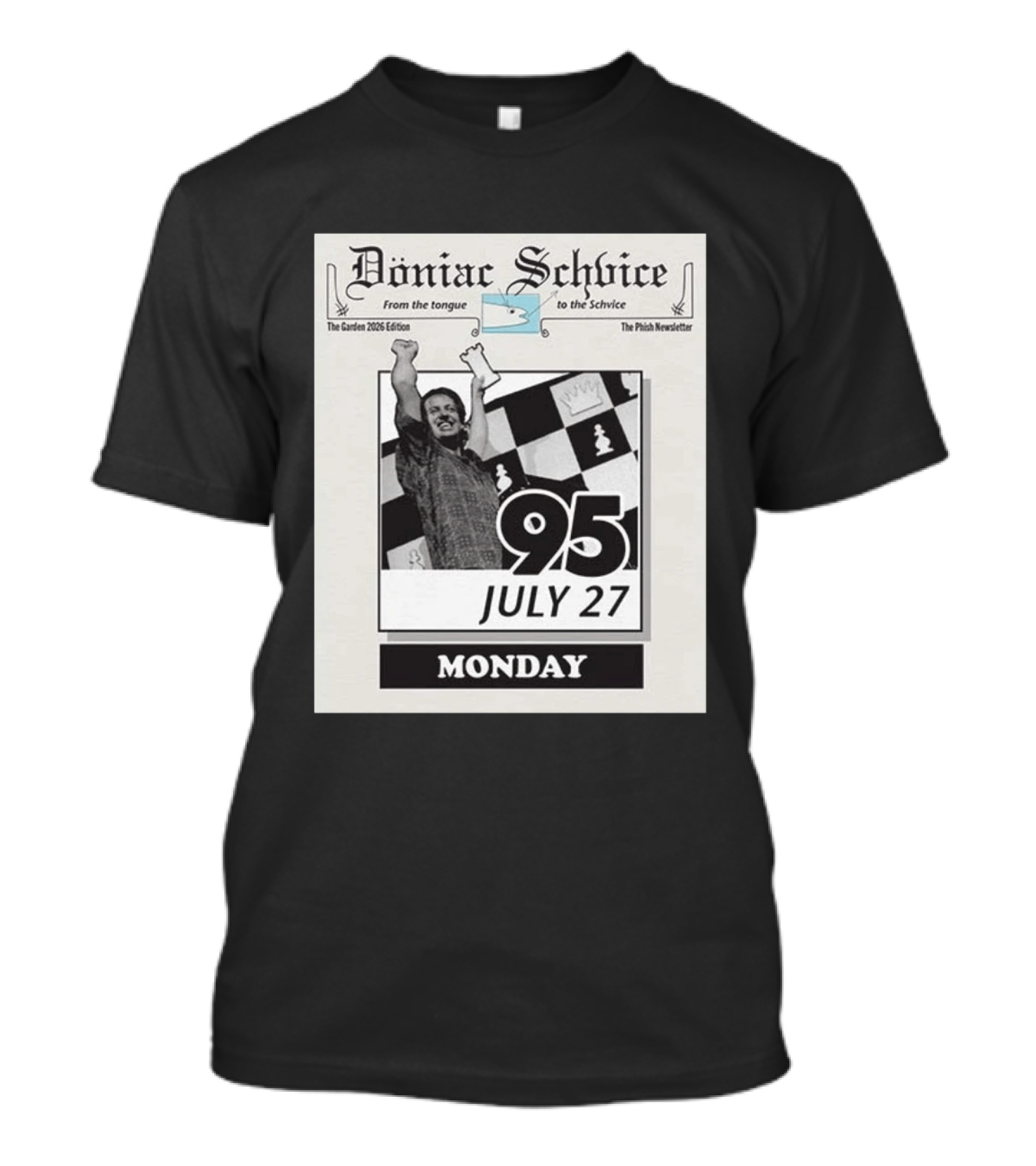 Doniac Schvice The Phish Newsletter The Garden 2026 Edition 95 July 27 Monday Chess T-Shirt