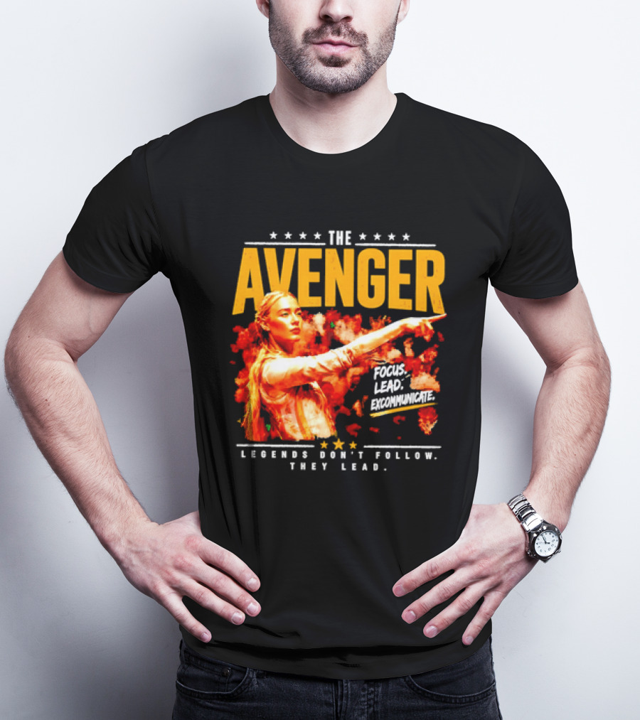 The Avenger Sophia Cunningham Legends Don't Follow They Lead Focus Lead Excommunicate T-Shirt