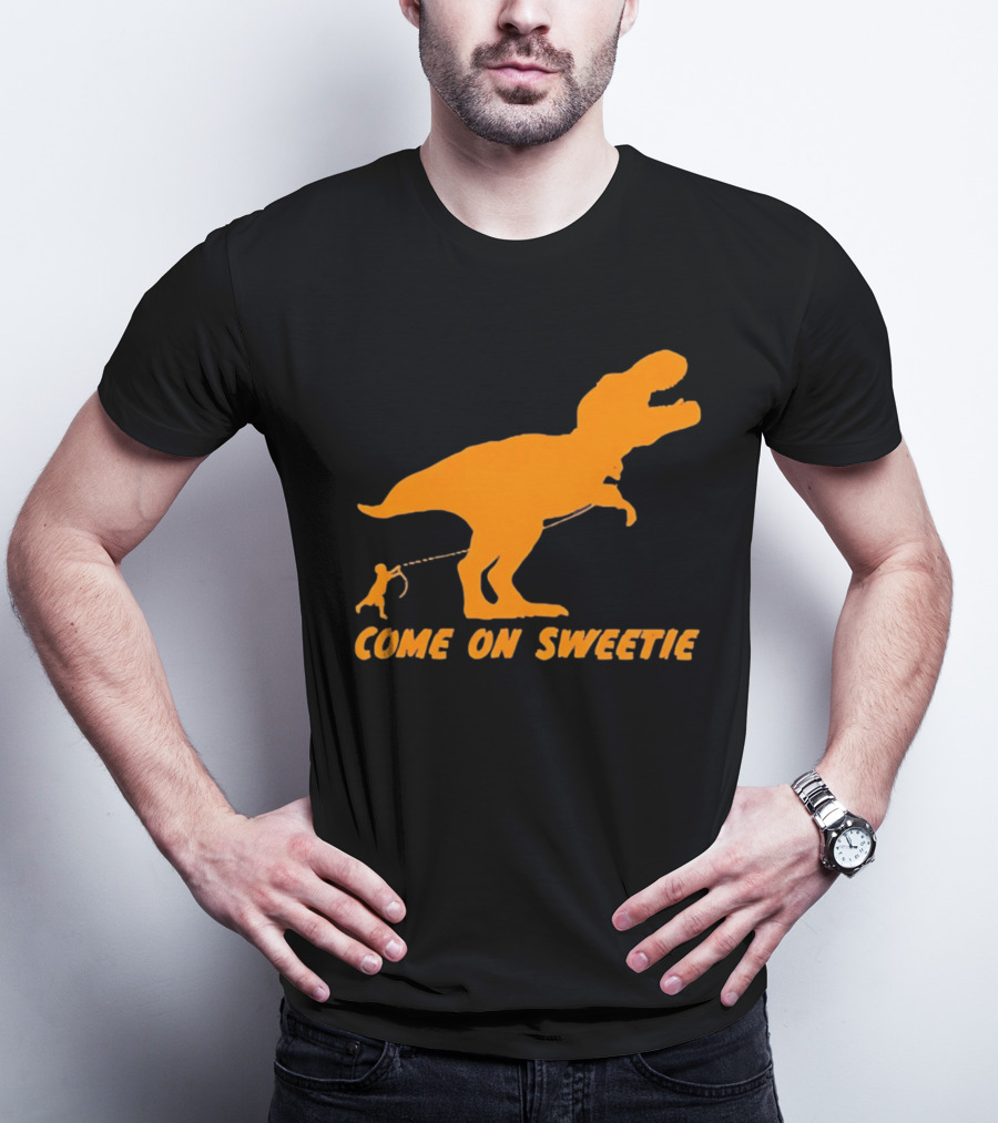 T Rex Dinosaur Come On Sweetie Leash Humor T-Shirt