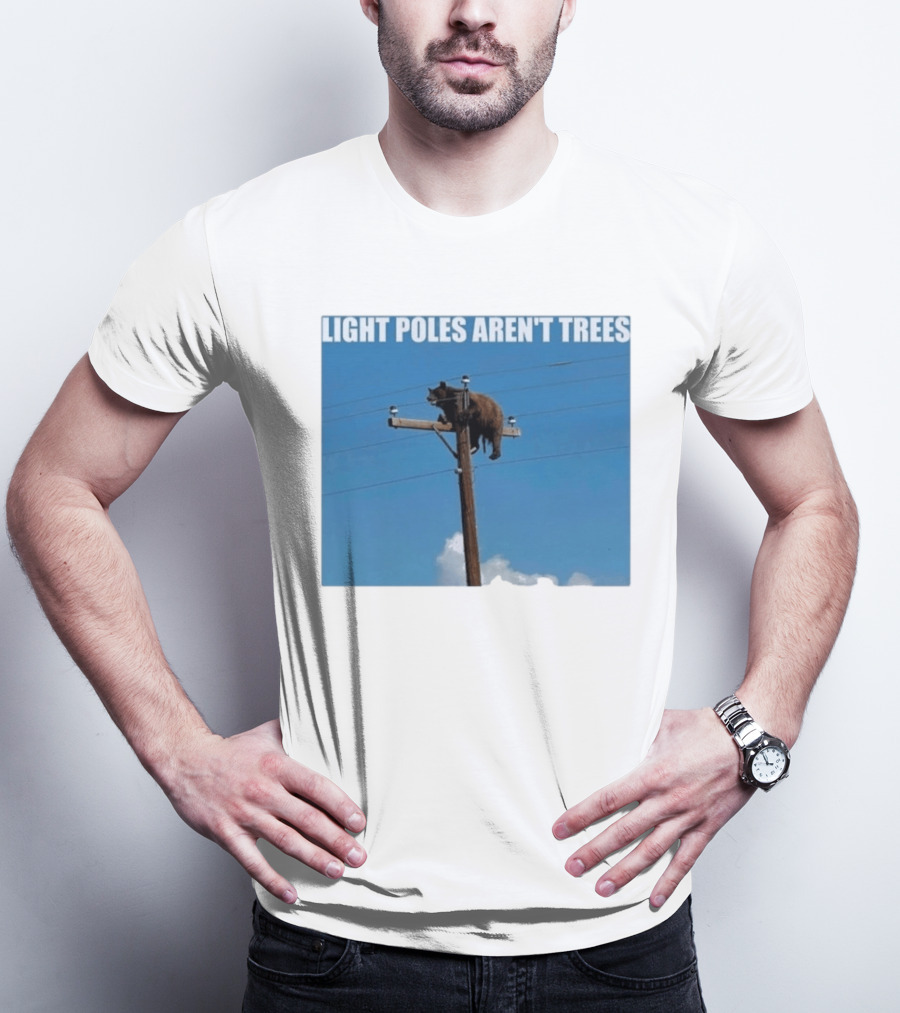 Light Poles Aren't Trees Bear On Pole T-Shirt