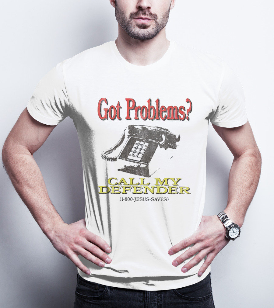 Got Problems Call My Defender 1 800 Jesus Saves Retro Telephone T-Shirt