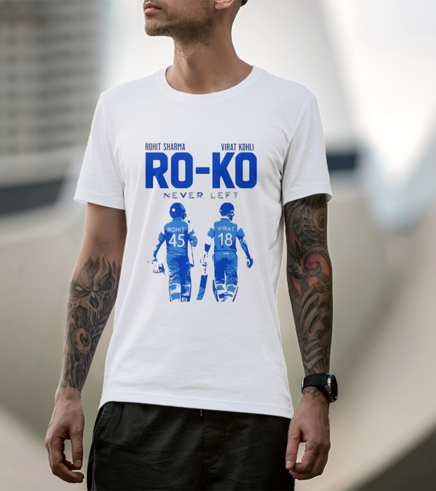 RO KO Rohit Sharma 45 Virat Kohli 18 Never Left T-Shirt