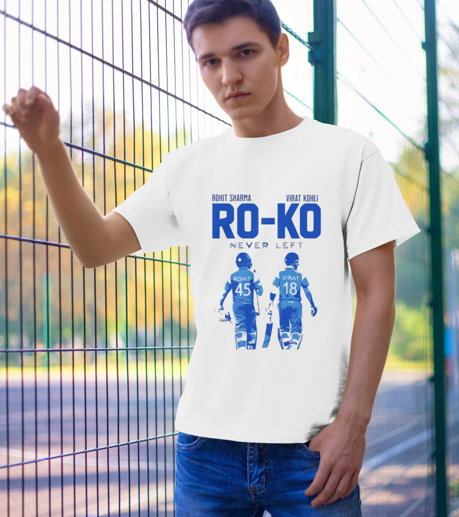 RO KO Rohit Sharma 45 Virat Kohli 18 Never Left T-Shirt