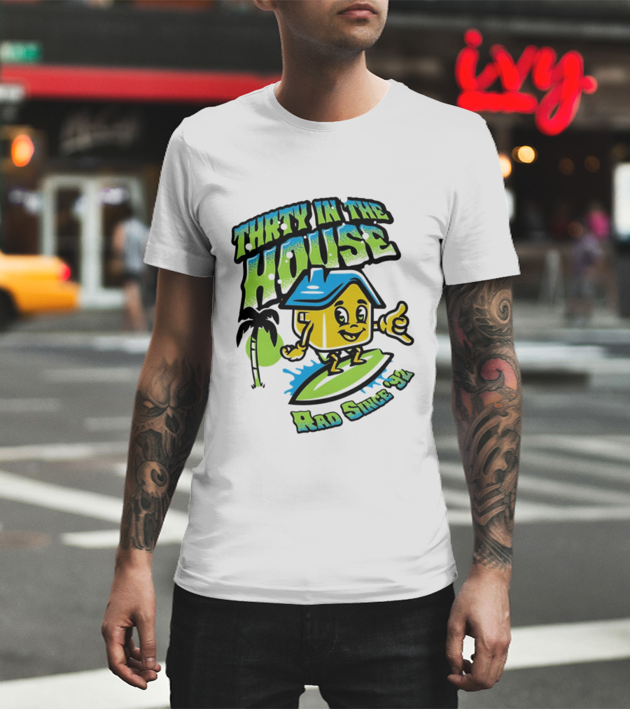Thrty In The House Rad Since 92 Surfer Cartoon Palm Tree Vibes T-Shirt