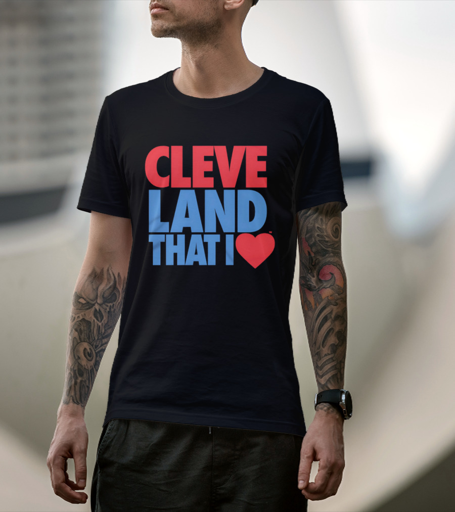 Cleve Land That I Love T-Shirt