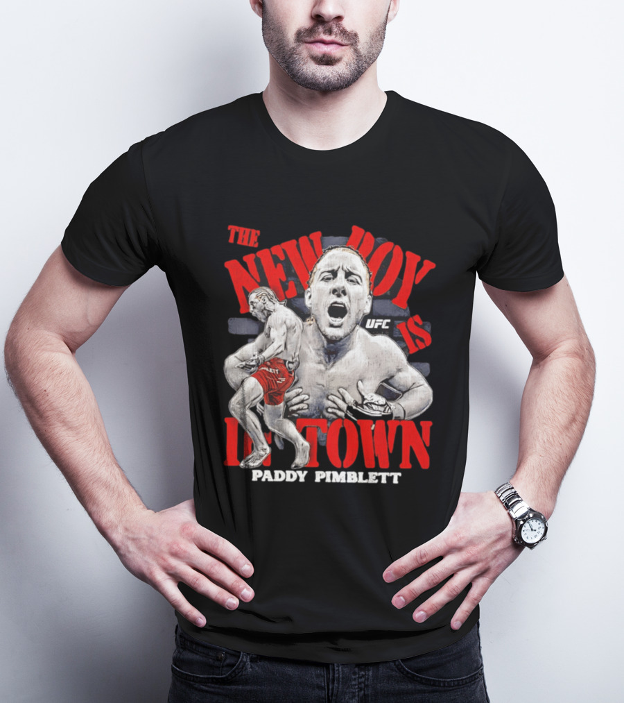 The New Boy Is In Town Paddy Pimblett UFC T-Shirt