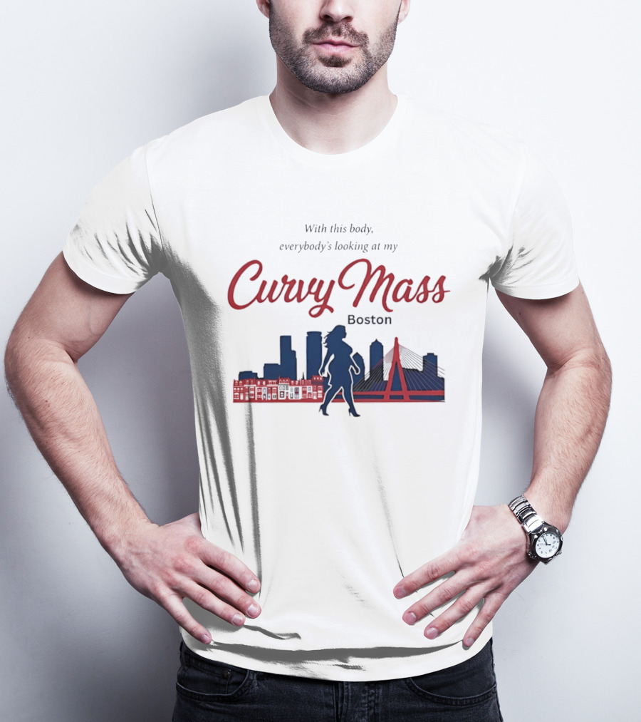 With This Body Everybody's Looking At My Curvy Mass Boston City Skyline T-Shirt
