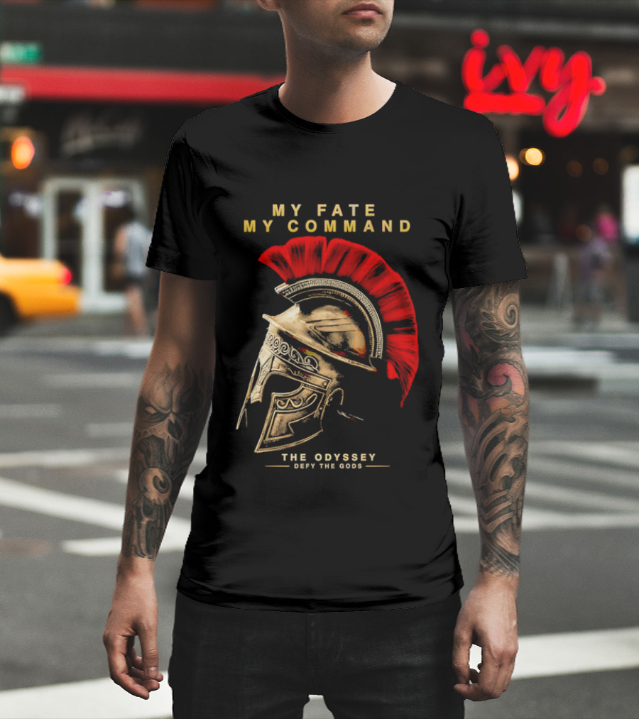 My Fate My Command Spartan Helmet The Odyssey Defy The Gods T-Shirt