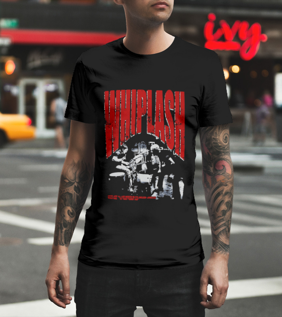 Whiplash There Are No Two Words In The English Language More Harmful Than Good Job T-Shirt