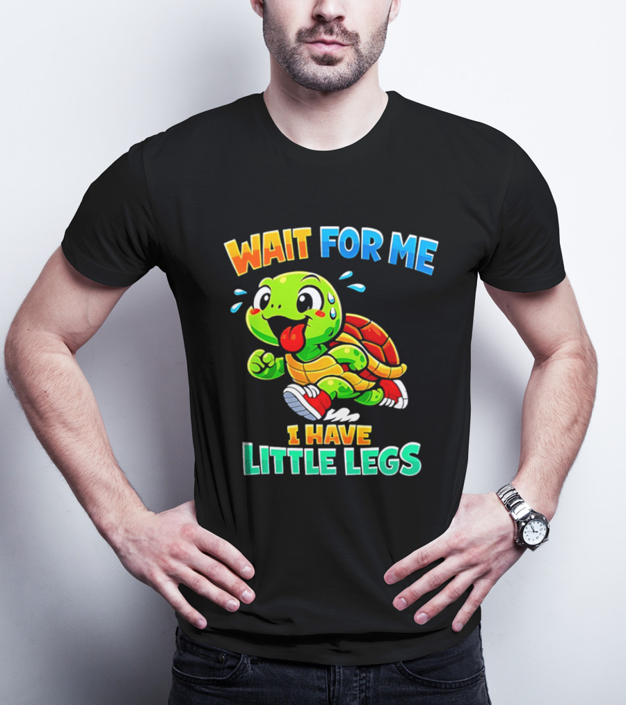 Wait For Me I Have Little Legs Cute Running Turtle T-Shirt