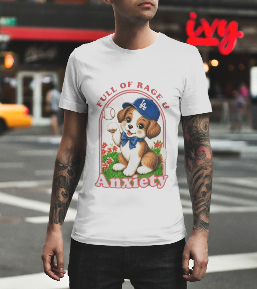 Full Of Rage & Anxiety LA Dodgers Puppy Baseball T-Shirt