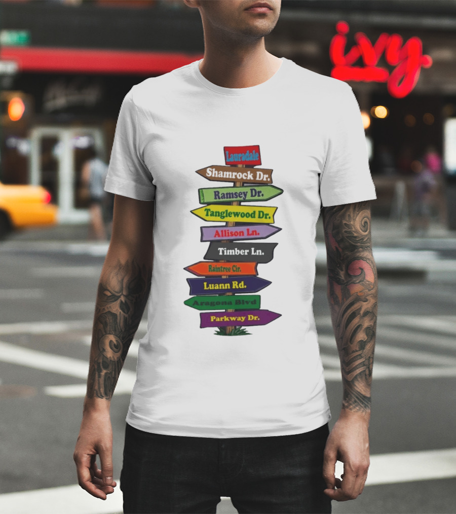 Lauradale Shamrock Ramsey Tanglewood Allison Timber Raintree Luann Aragona Parkway Street Signs T-Shirt