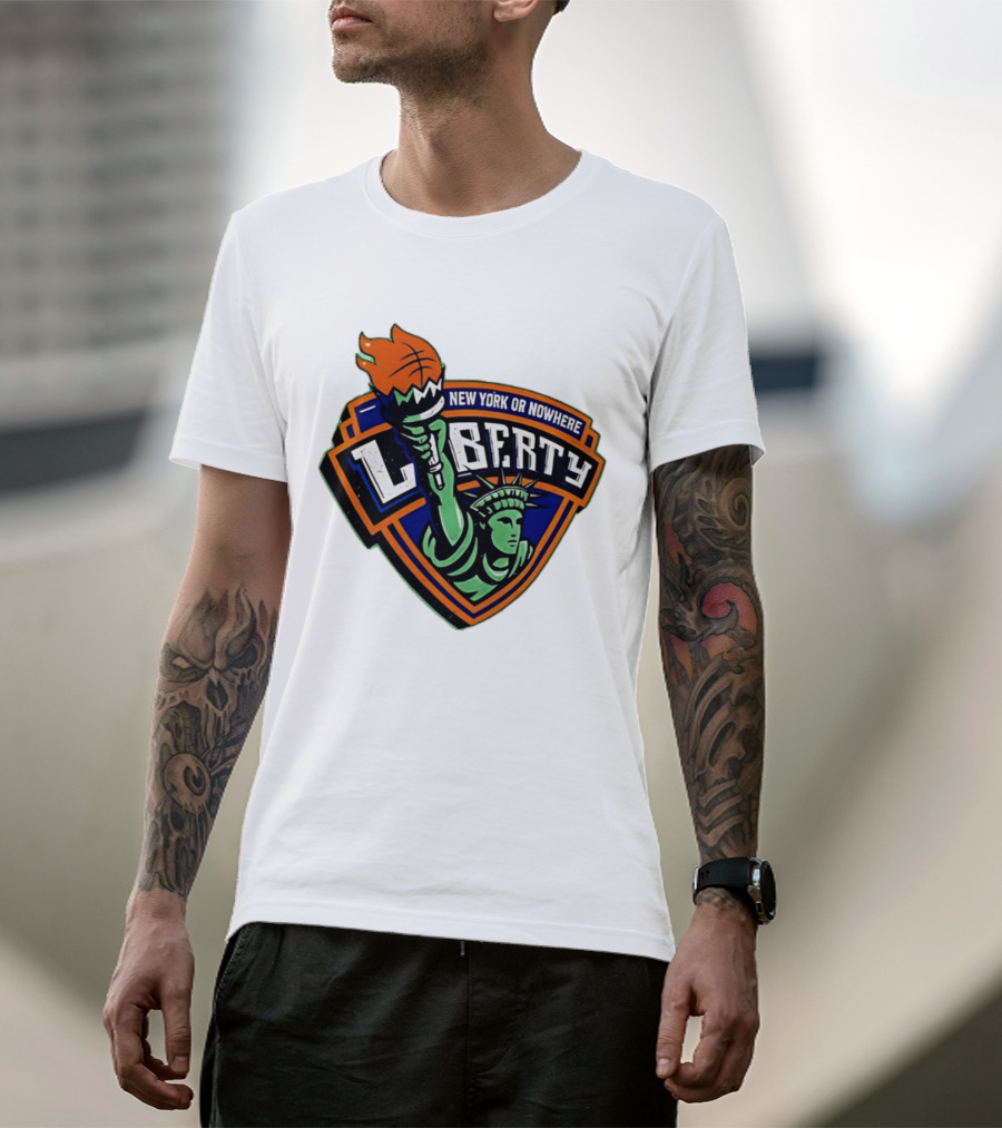 New York Or Nowhere Liberty NY Knicks Basketball Statue Of Liberty T-Shirt