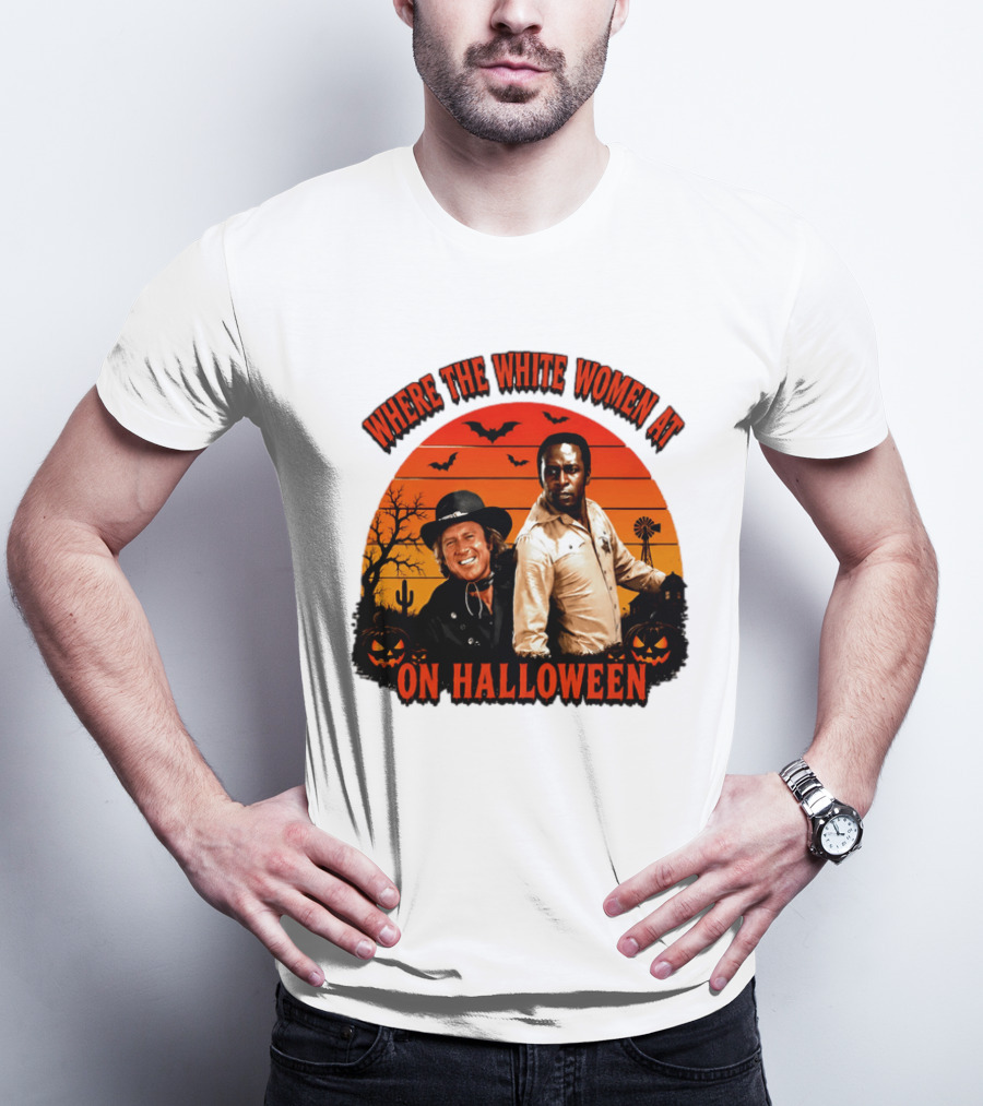 Where The White Women At Blazing Saddles Halloween Movie Scene With Characters And Pumpkins T-Shirt