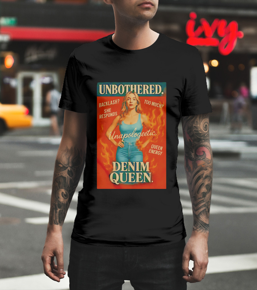 Unbothered Unapologetic Denim Queen Backlash She Responds Queen Energy T-Shirt
