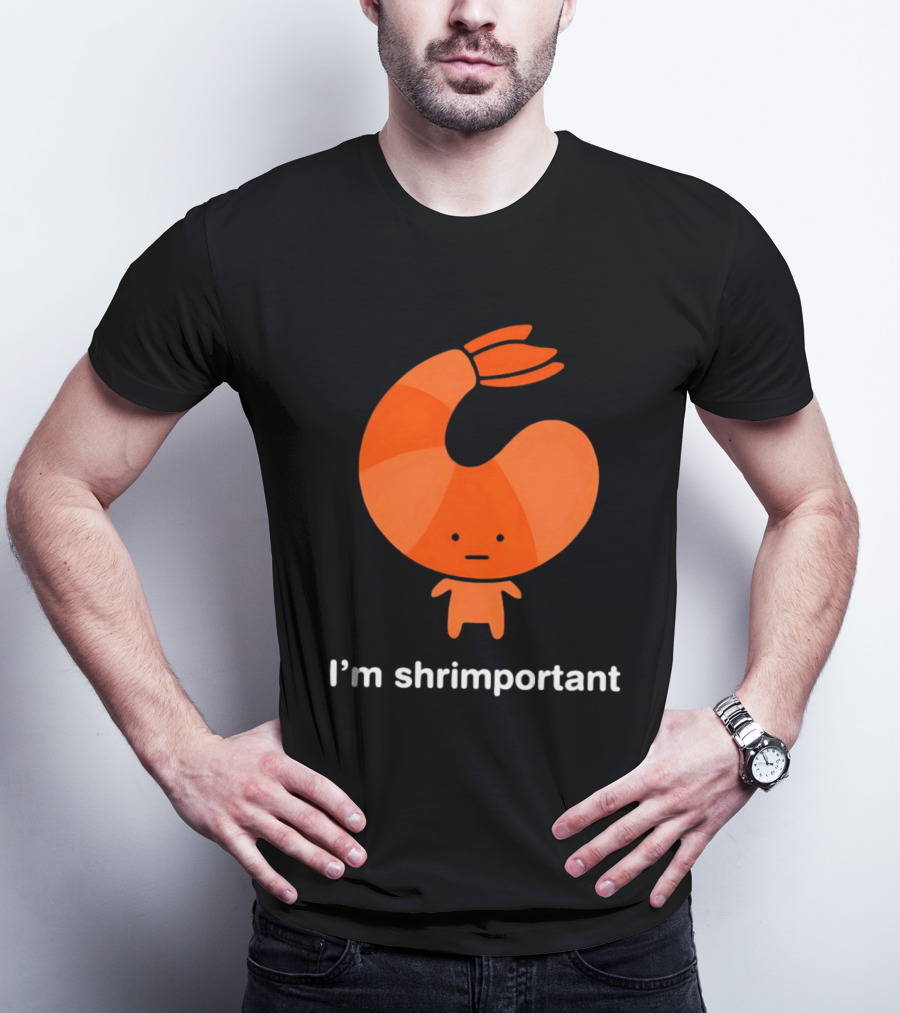 I'm Shrimportant Cute Shrimp Pun T-Shirt